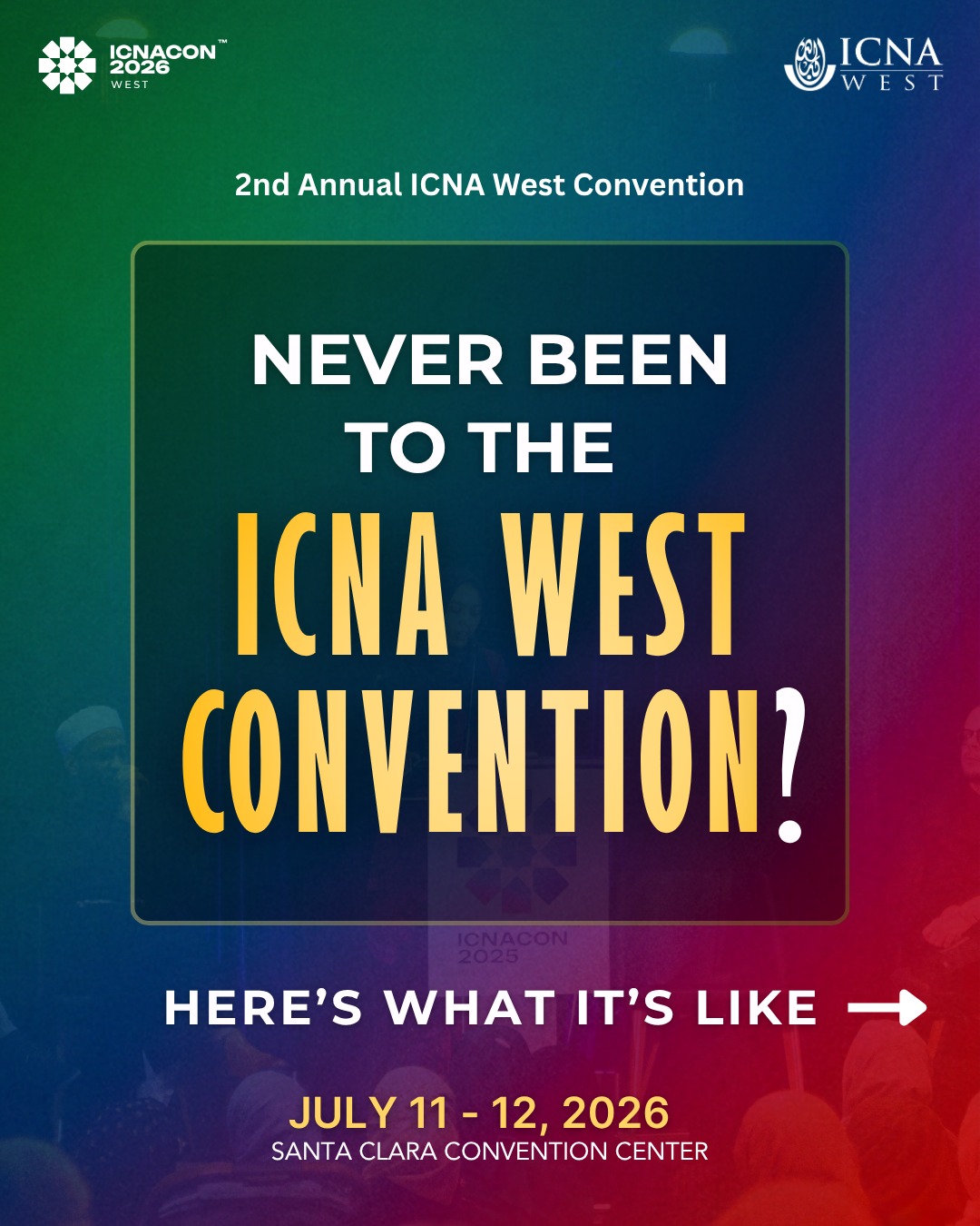 ICNA West Convention 2026 — Living Islam, Striving for a Better World